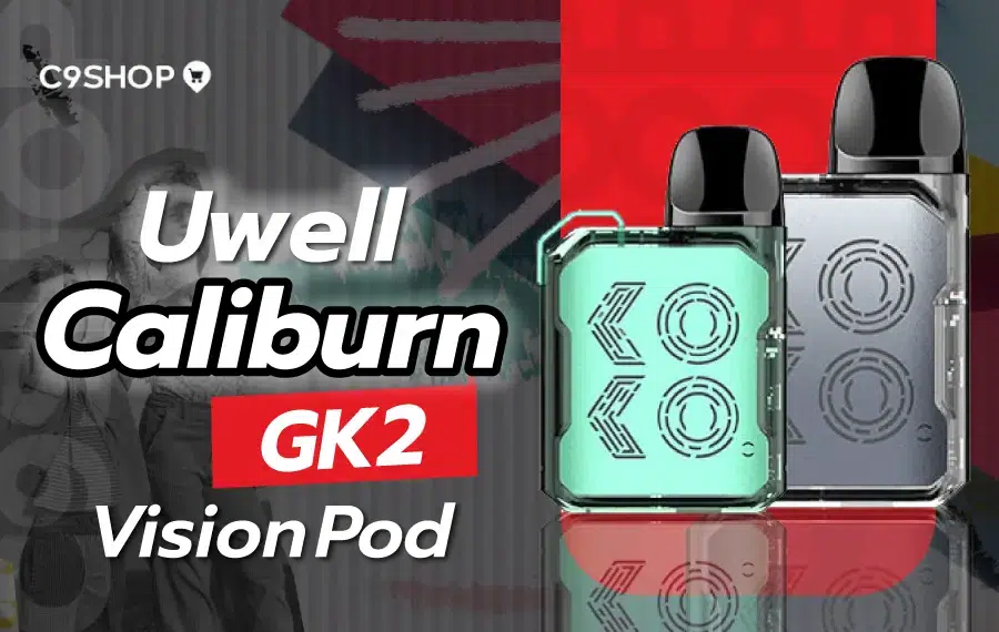 Uwell Caliburn GK2 Vision พอตไฟฟ้าคุณภาพจาก Uwell รุ่นใหม่